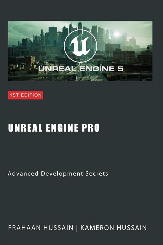 Mastering Unreal Engine: From Novice to Pro - Unreal Engine Pro: Advanced Development... | bol