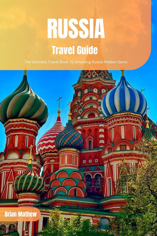 Russia Travel Guide (ebook), Brian Mathew | 1230007156021 | Boeken | bol