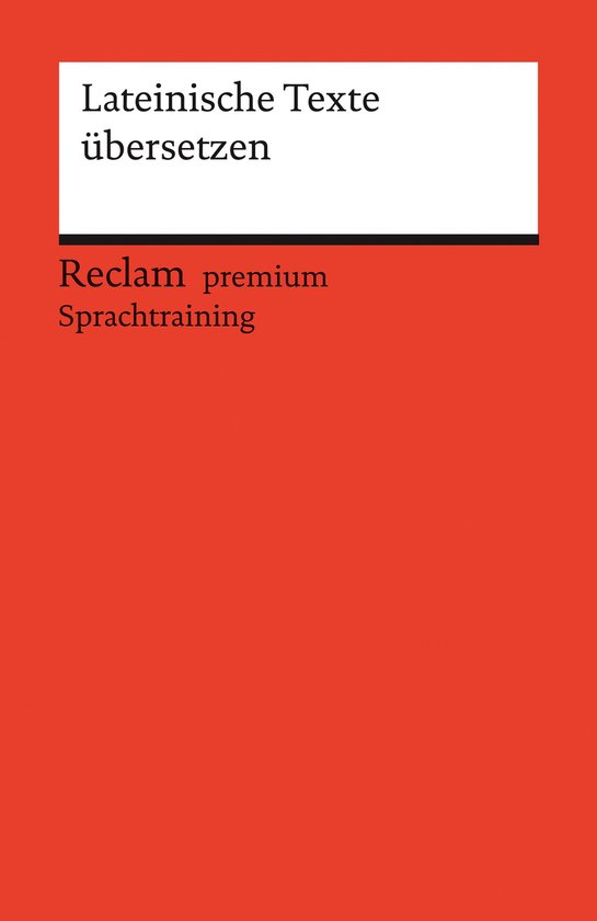 Reclam premium Sprachtraining - Lateinische Texte übersetzen (ebook ...
