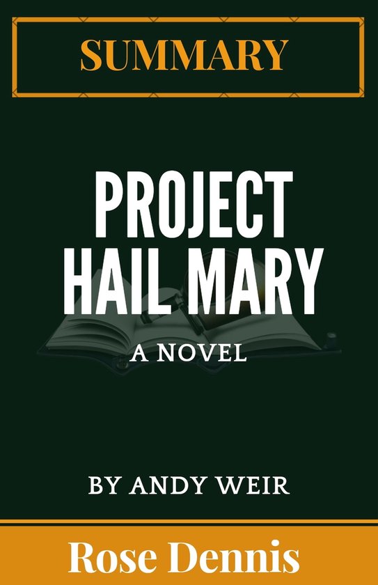 A Novel: Project Hail Maryby Andy Weir - Summary Of Project Hail Mary ...