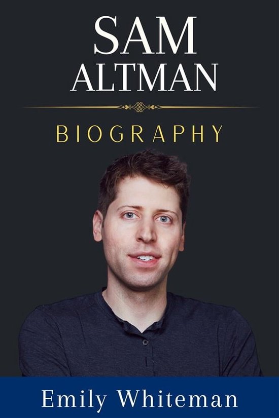 Sam Altman Biography (ebook), Emily Whiteman | 9791222475561 | Boeken | bol