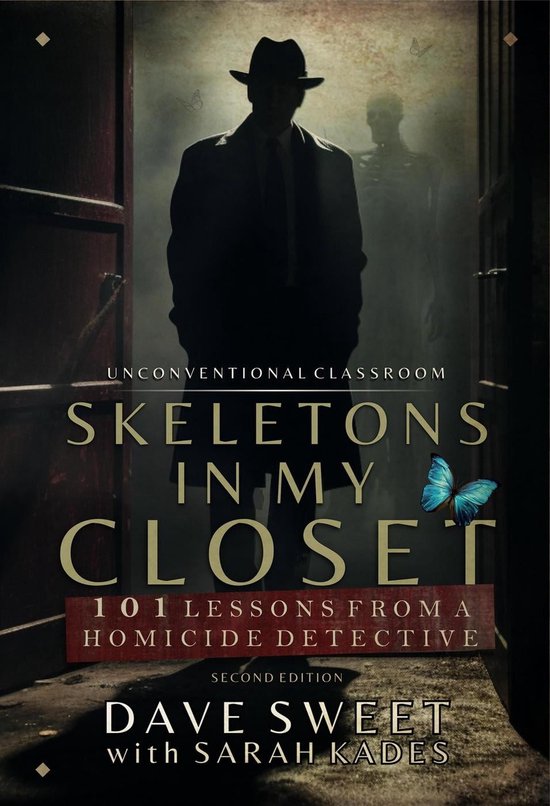Skeletons in My Closet: 101 Life Lessons From a Homicide Detective ...