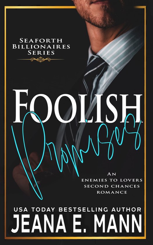 Seaforth Billionaires Series - Foolish Promises (ebook), Jeana E. Mann | 9781943938797... | bol