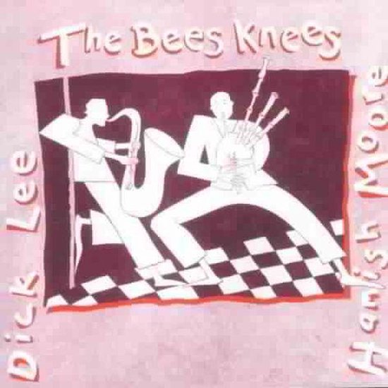 Hamish Moore & Dick Lee - The Bees Knees (CD), Dick Lee | Muziek | bol