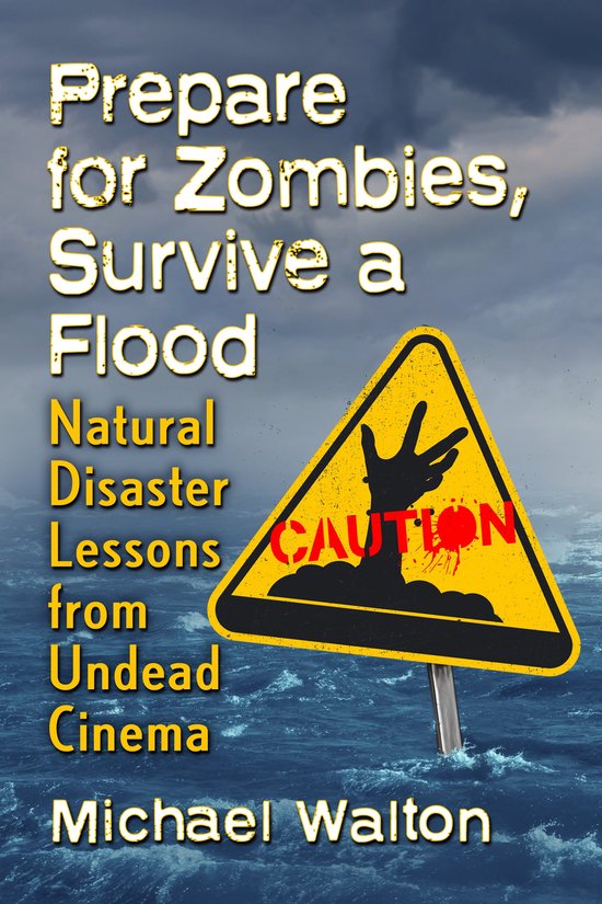 Prepare for Zombies, Survive a Flood (ebook), Michael Walton ...