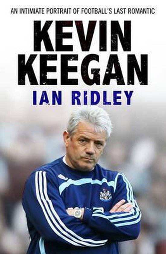 Kevin Keegan, Ian Ridley | 9781847394002 | Boeken | bol.com