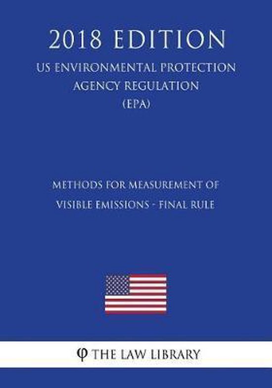 Methods for Measurement of Visible Emissions - Final Rule (Us ...