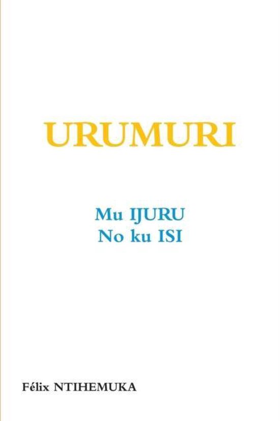 Urumuri, Felix Ntihemuka | 9781326132149 | Boeken | bol.com