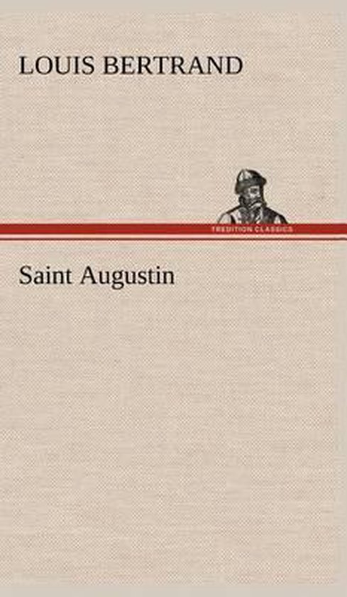 Saint Augustin | 9783849182304 | Louis Bertrand | Boeken | bol.com