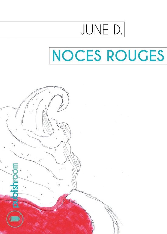 Noces rouges (ebook), June D. | 9791023600063 | Boeken | bol.com