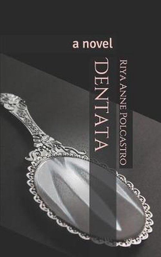 Dentata, Riya Anne Polcastro | 9781795847858 | Boeken | bol.com