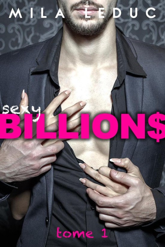 Sexy BILLIONS 1 - Sexy BILLIONS - Tome 1 (ebook), Mila Leduc | 1230002406602 | Boeken | bol