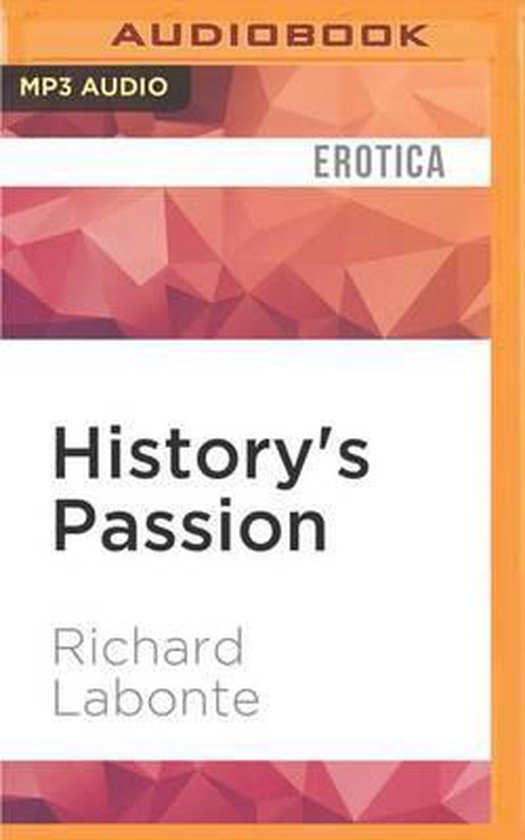 History's Passion, Richard Labonte | 9781522683421 | Boeken | bol.com