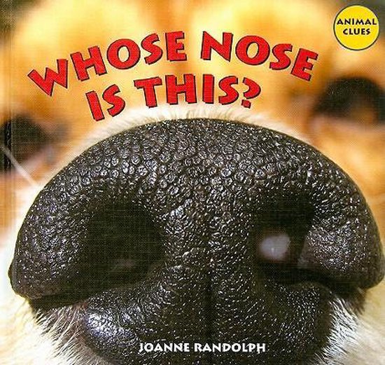 Whose Nose Is This? | 9781404244511 | Joanne Randolph | Boeken | bol.com