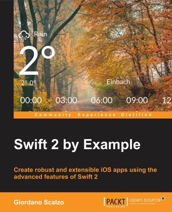 Swift 2 By Example (ebook), Giordano Scalzo | 9781785882777 | Boeken | bol.com