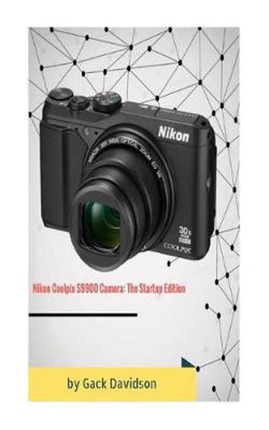 Nikon Coolpix S9900 Camera, Gack Davidson | 9781546730415 | Boeken ...
