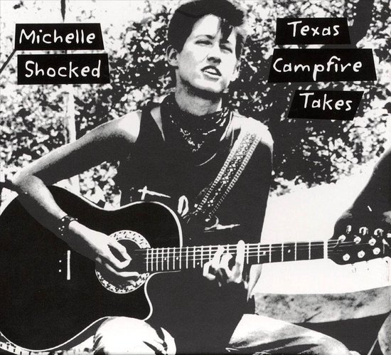 Texas Campfire Tapes, Michelle Shocked | CD (album) | Muziek | bol.com