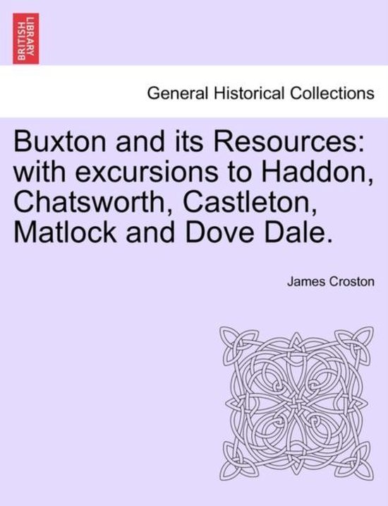 Buxton and Its Resources | 9781241345891 | James Croston | Boeken | bol