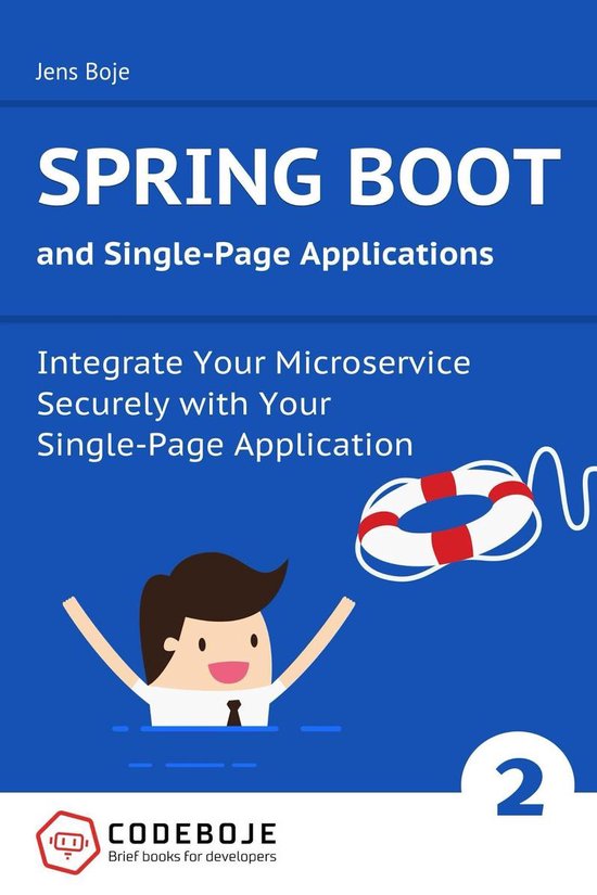 Spring Boot and Single-Page Applications: Integrate Your Microservice Securely with... | bol.com