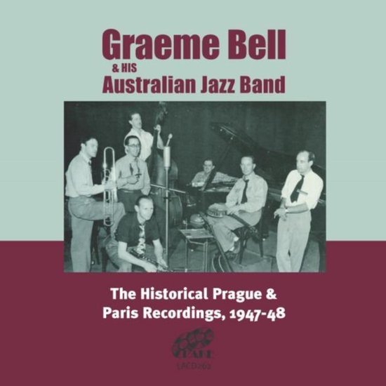 Graeme Bell & His Australia Jazz Band - Historical Prague & Paris ...