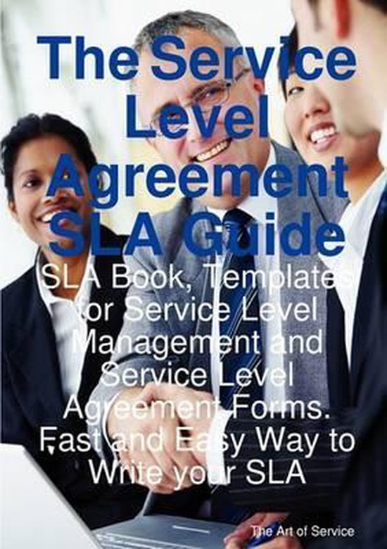 The Service Level Agreement SLA Guide | 9781921523625 | Gerard Blokdijk ...