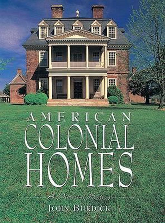 Amer Colonial Home, John Burdick | 9781597641081 | Boeken | bol.com