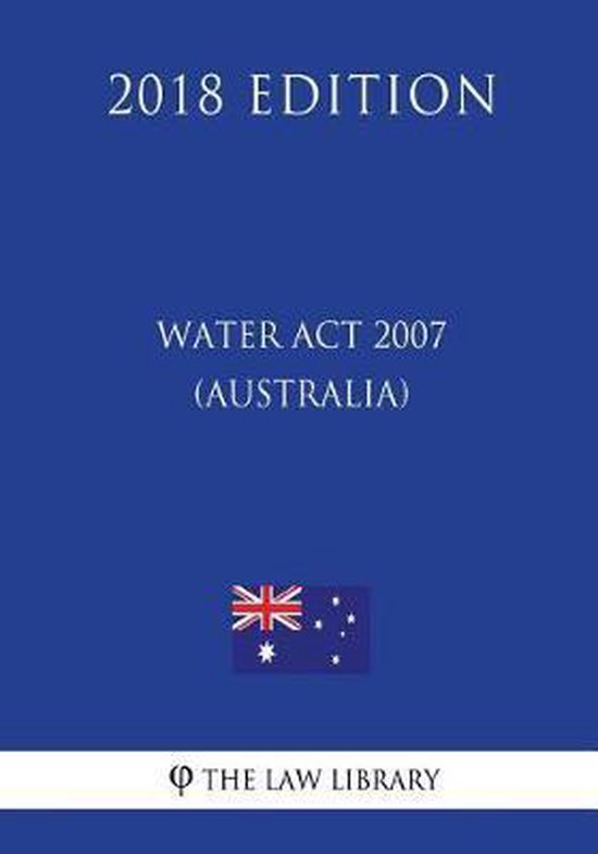 Water ACT 2007 (Australia) (2018 Edition), The Law Library ...