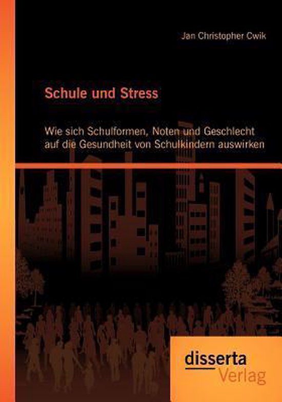 Schule und Stress, Jan Christopher Cwik | 9783954250363 | Boeken | bol