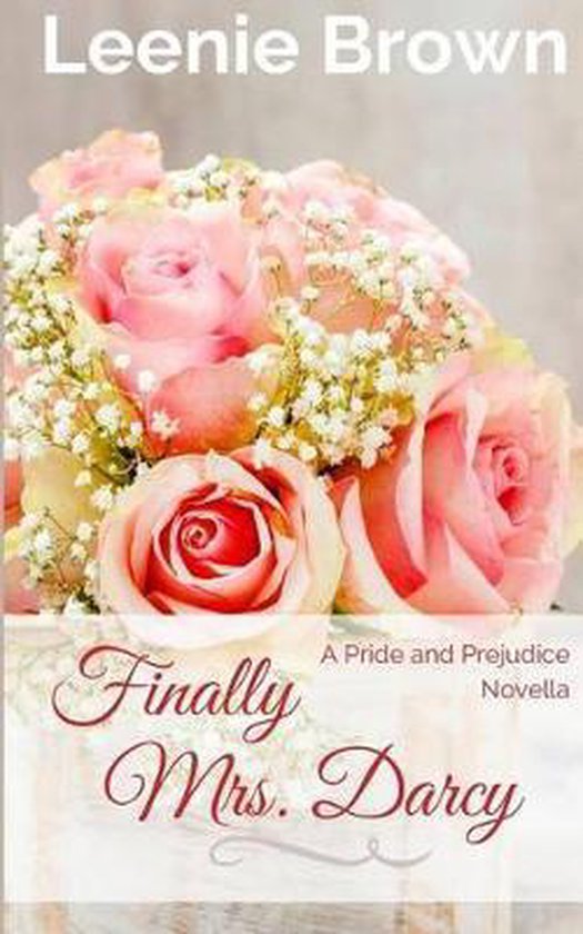 Dash of Darcy and Companions Collection- Finally Mrs. Darcy, Leenie Brown |... | bol