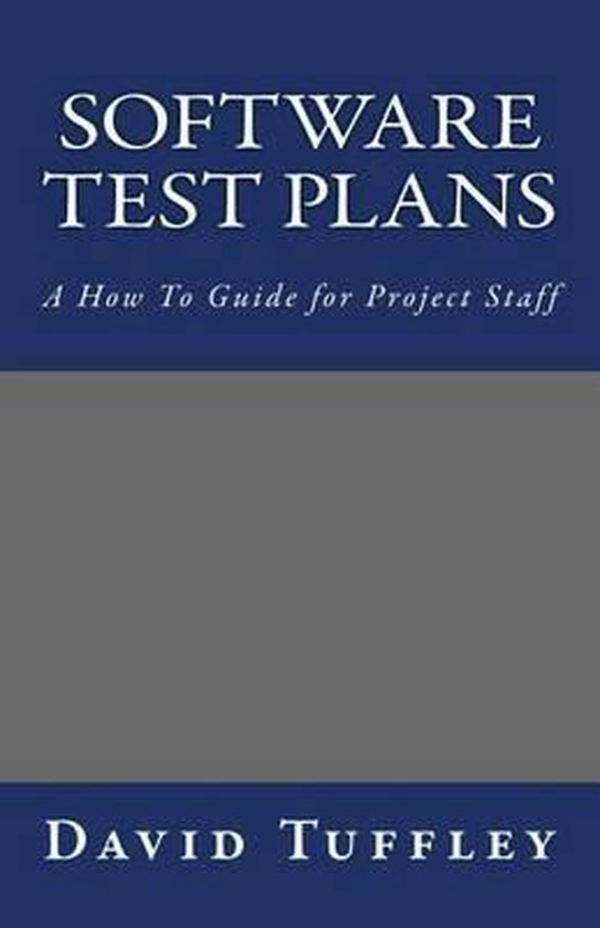 Software Test Plans | 9781461136880 | Dr David John Tuffley | Boeken ...