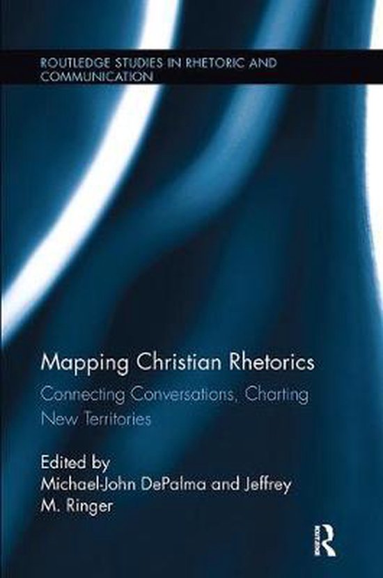 Routledge Studies in Rhetoric and Communication- Mapping Christian ...
