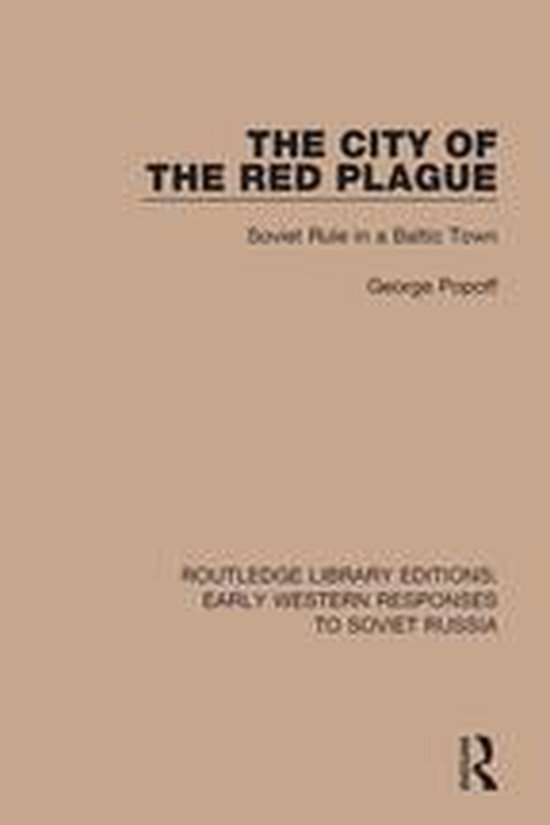 RLE: Early Western Responses to Soviet Russia - The City of the Red ...
