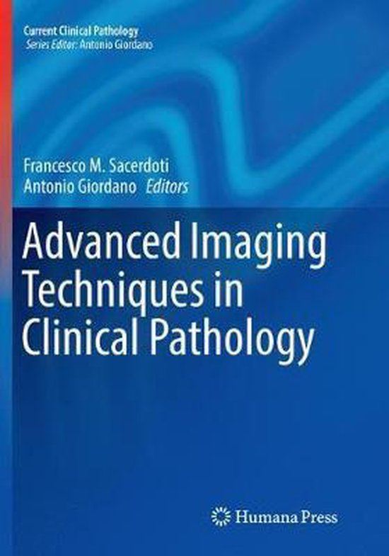 Current Clinical Pathology- Advanced Imaging Techniques in Clinical Pathology |... | bol