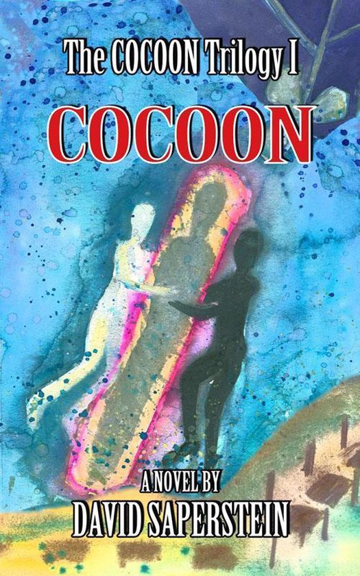 Cocoon: Book I of the Cocoon Trilogy (ebook), David Saperstein ...