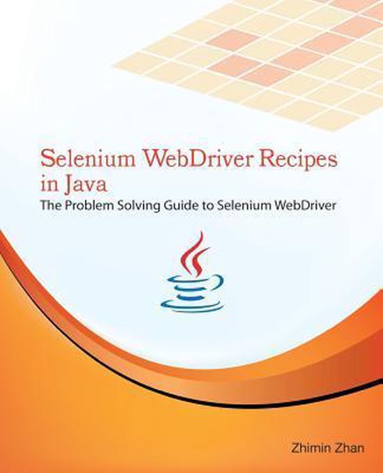 Selenium Webdriver Recipes in Java | 9781505895933 | Zhimin Zhan | Boeken | bol