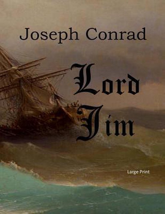 Lord Jim, Joseph Conrad | 9781545592472 | Boeken | bol.com
