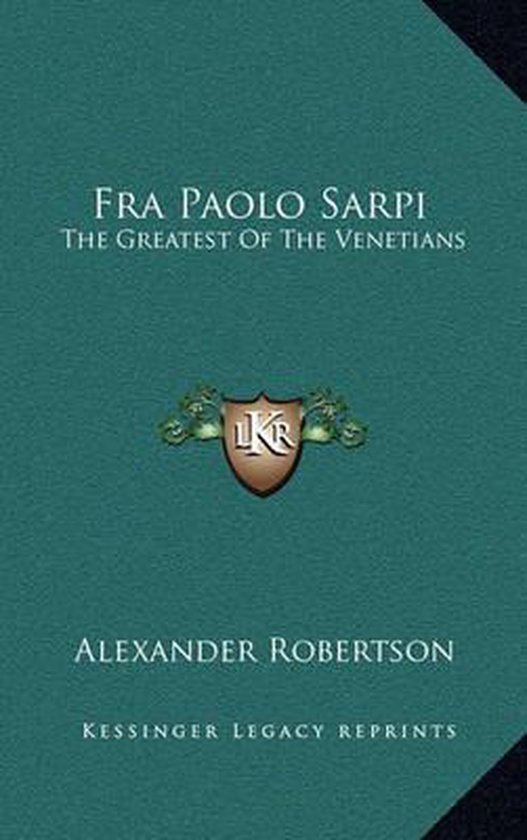 Fra Paolo Sarpi, Alexander Robertson | 9781163493359 | Boeken | bol.com