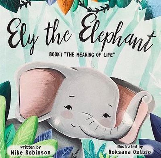 Ely the Elephant, Mike Robinson | 9781640855380 | Boeken | bol.com