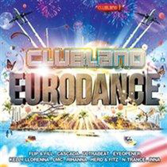 Clubland Eurodance, Various | CD (album) | Muziek | bol