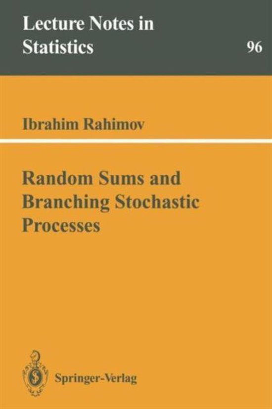 Random Sums and Branching Stochastic Processes | 9780387944463 | Ibrahim Rahimov | Boeken | bol.com