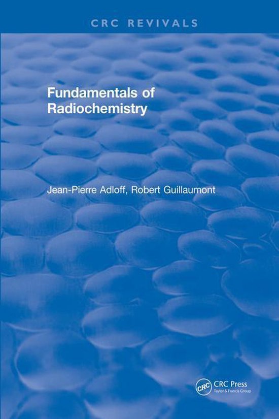 Fundamentals of Radiochemistry (ebook), Jean-Pierre Adloff ...