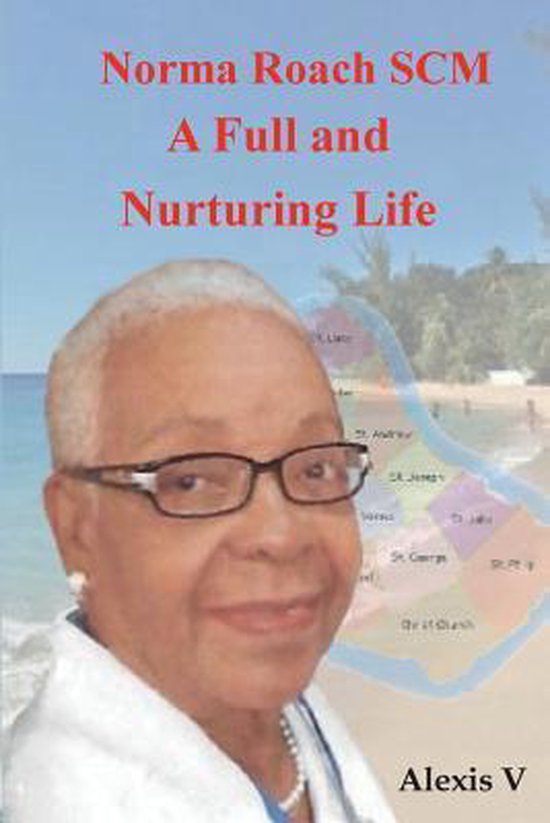Norma Roach Scm a Full and Nurturing Life, Alexis V | 9781519337825 ...