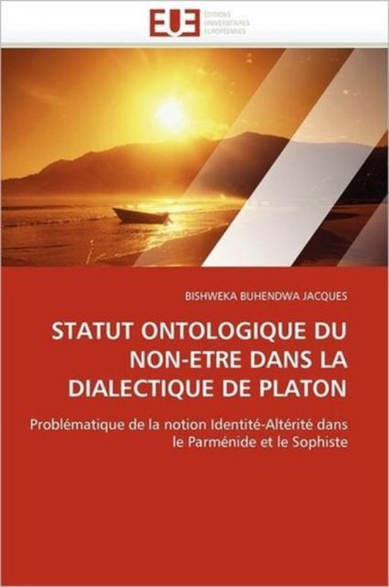 STATUT ONTOLOGIQUE DU NON-ETRE DANS LA DIALECTIQUE DE PLATON, Bishweka ...