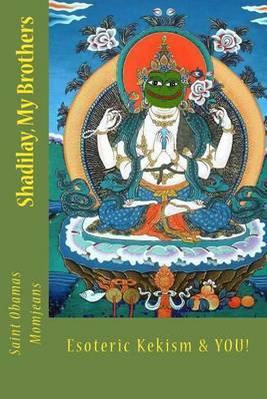 Shadilay, My Brothers | 9781540893666 | Saint Obamas Momjeans | Boeken ...