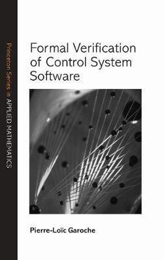 Formal Verification Of Control System Software 9780691181301 Pierre Loïc Garoche