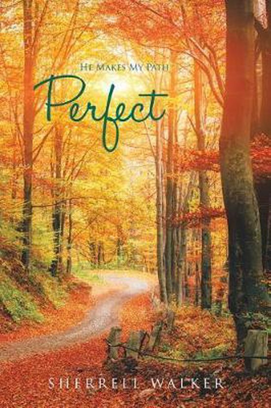 He Makes My Path Perfect, Sherrell Walker | 9781543426243 | Boeken | bol