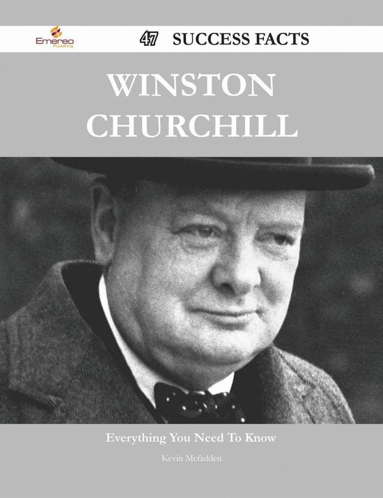 Winston Churchill 47 Success Facts - Everything you need to know about ...