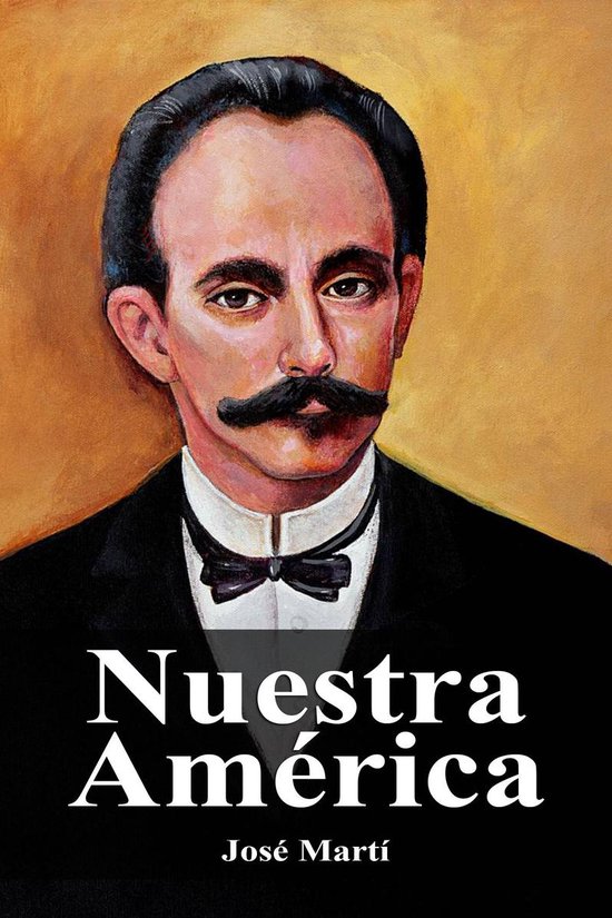 Nuestra América (ebook), Jose Marti | 1230001195699 | Boeken | bol