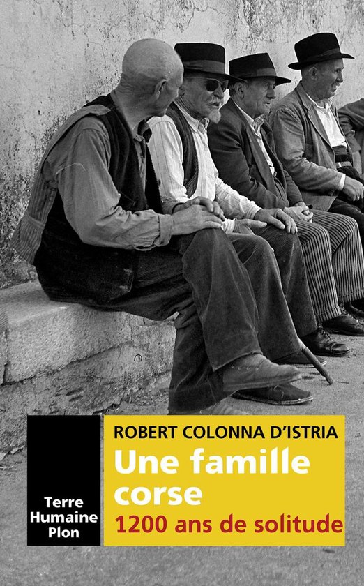 Terre humaine - Une famille corse 1200 ans de solitude (ebook), Robert ...