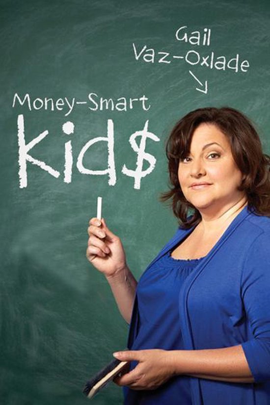 Money-Smart Kids (ebook), Gail Vaz-Oxlade | 9781443410175 | Boeken ...